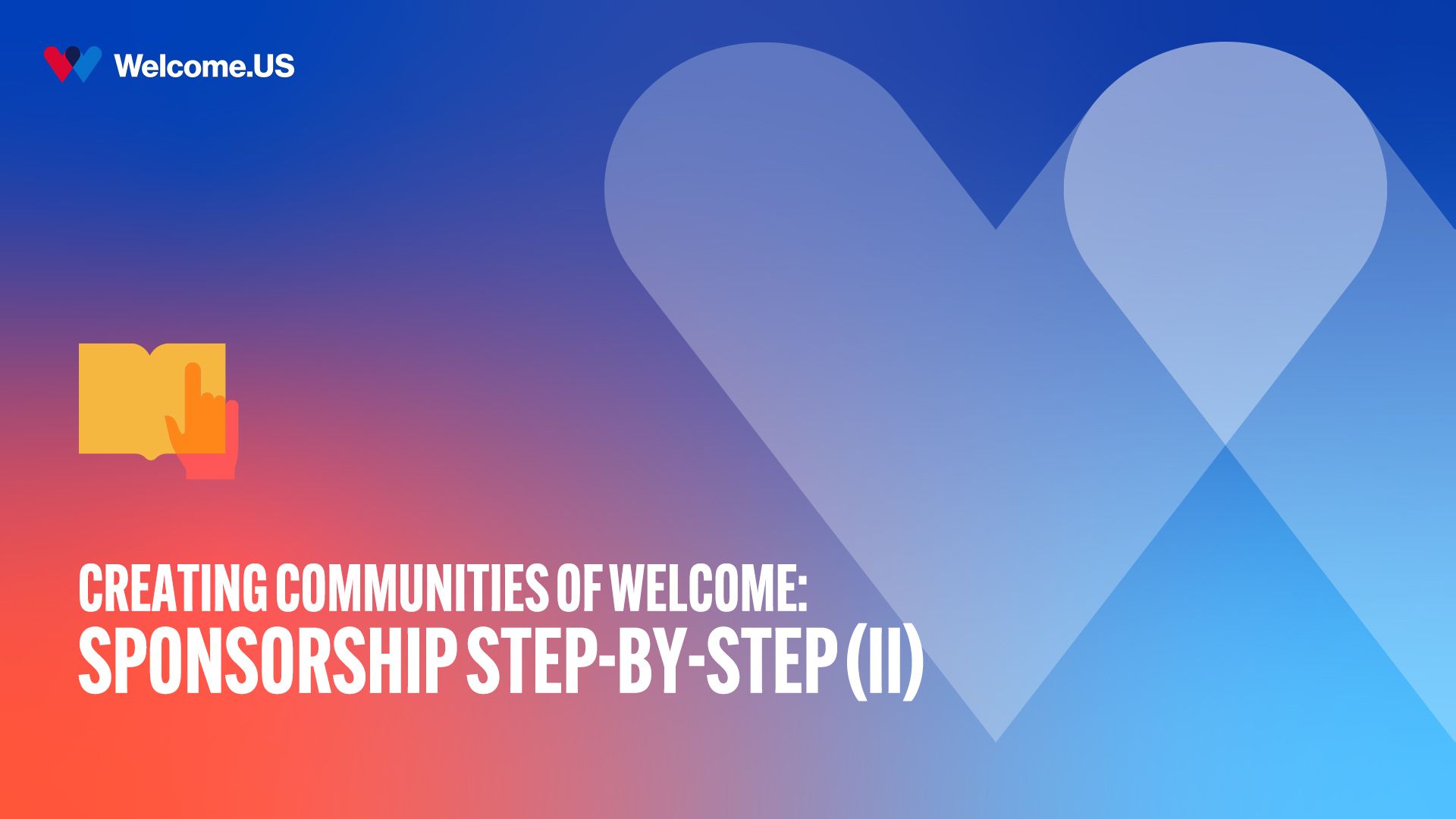 Welcome.US | Webinar: Sponsorship step-by-step—part 2